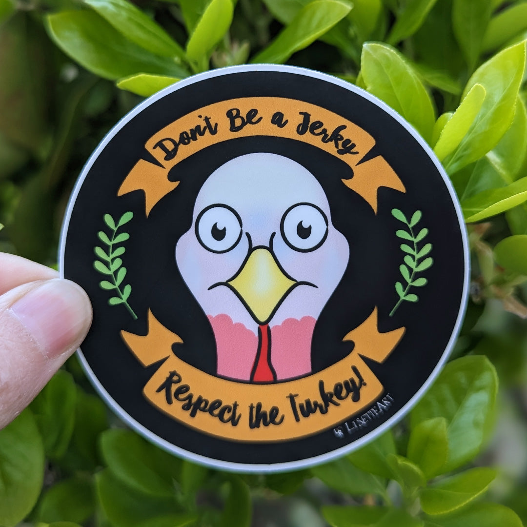 "Respect the Turkey" Circle Badge Vegan Vinyl Sticker – LisetteArt Shop